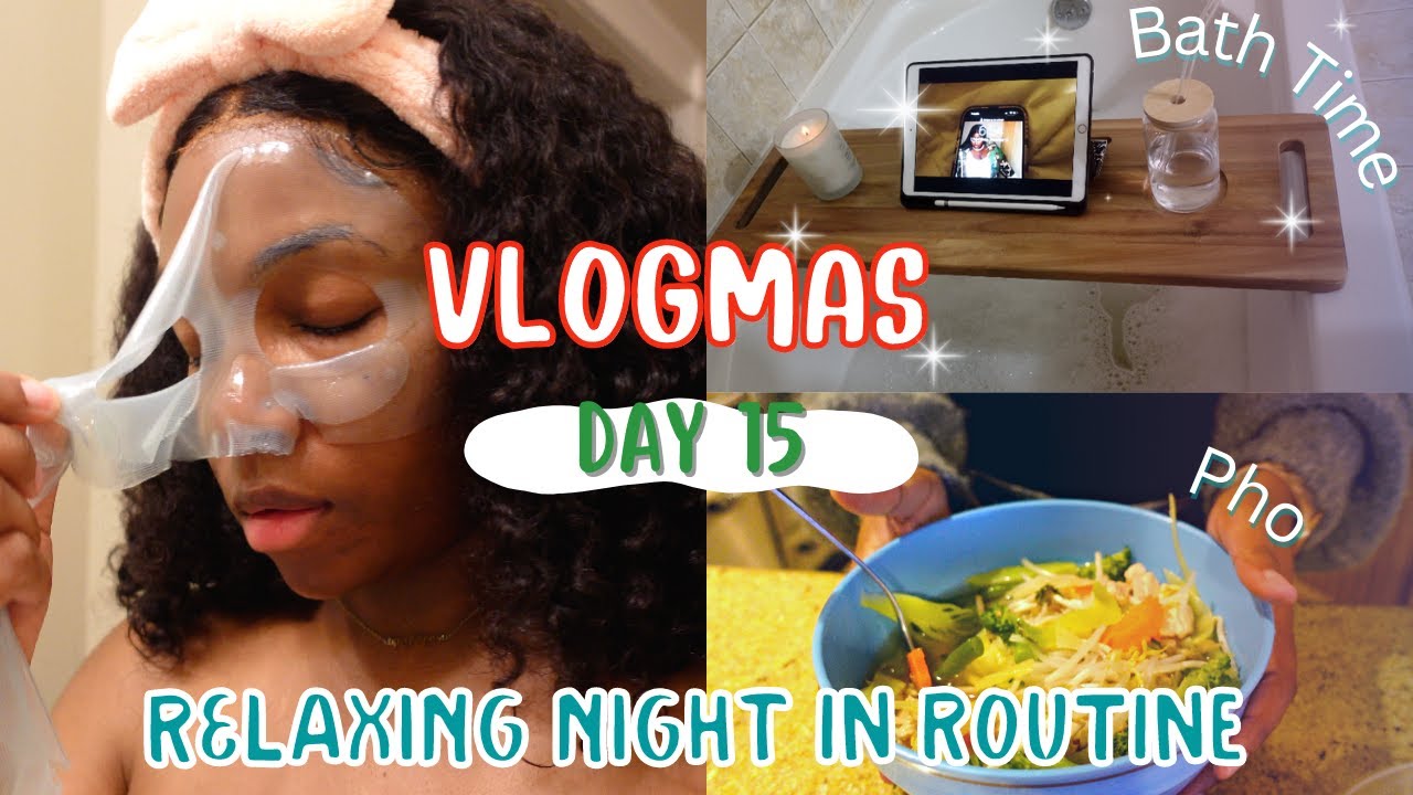 MY WINTER RELAXING NIGHT IN ROUTINE | BATH + PHO | VLOGMAS DAY 15 - YouTube