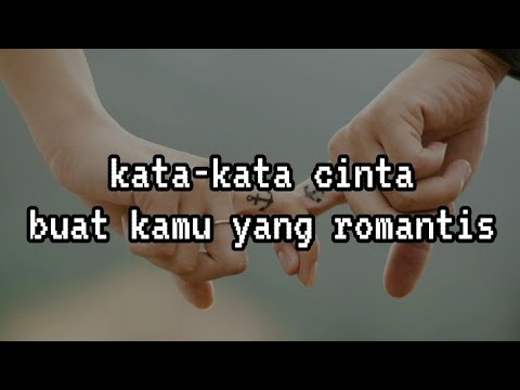 Kata-kata cinta buat kamu yang romantis || @bangquts - YouTube