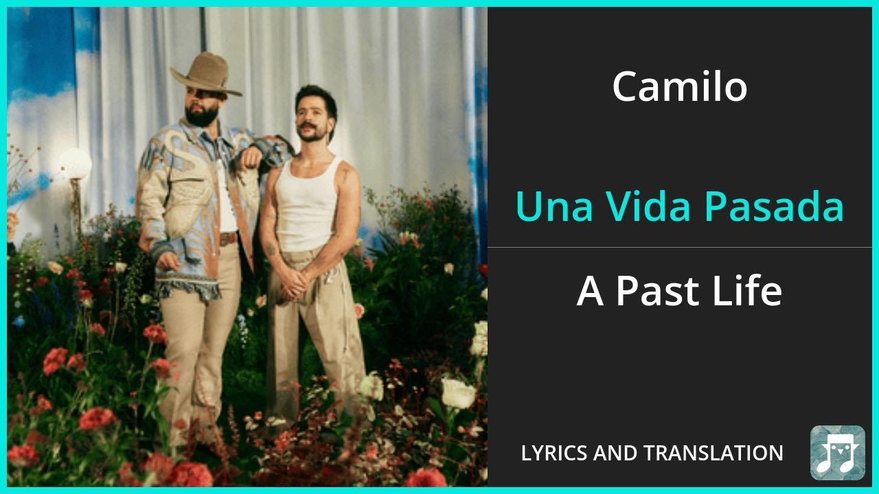 Camilo - Una Vida Pasada Lyrics English Translation - ft Carin Leon ...