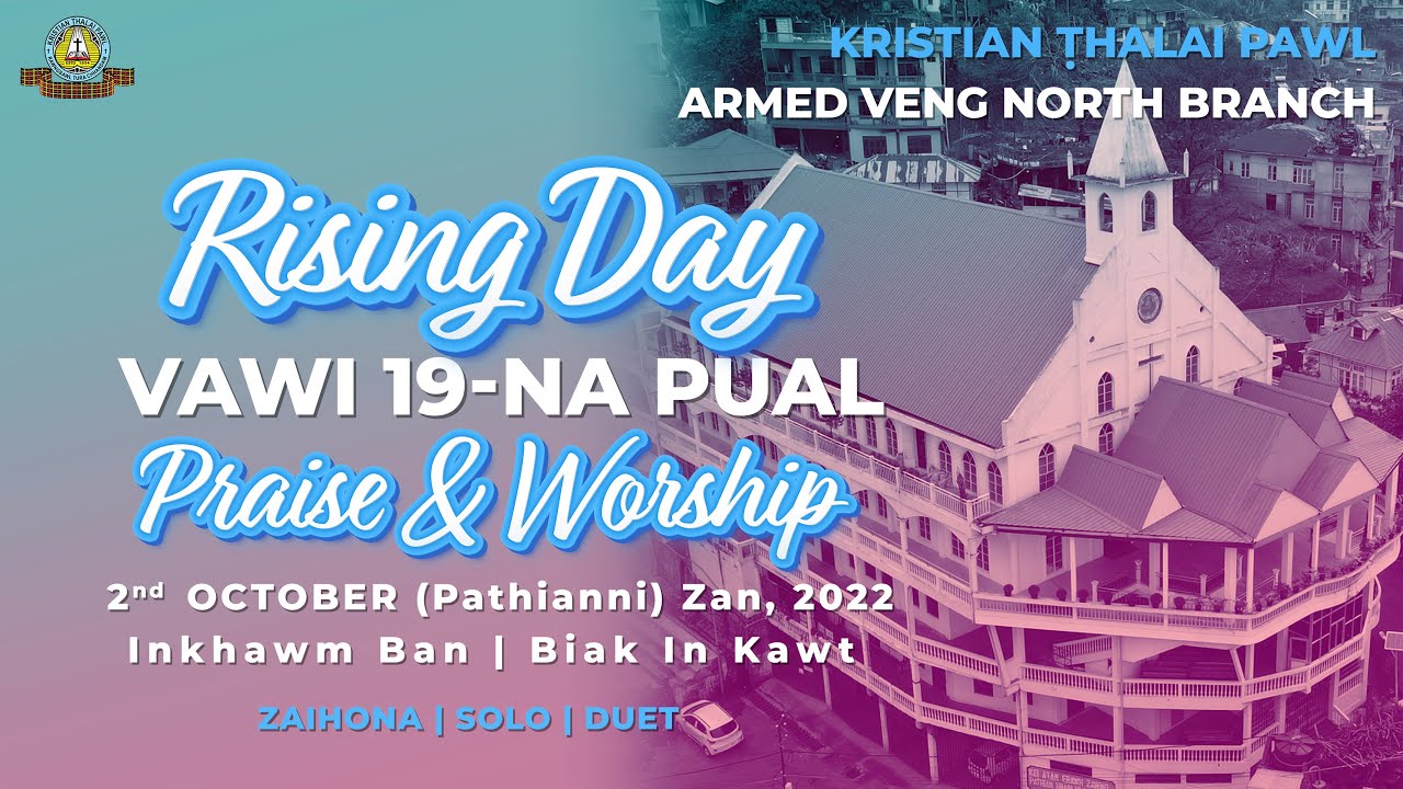KTP AVN Br. | Rising Day Vawi 19-na Pual 2022 | Praise & Worship - YouTube