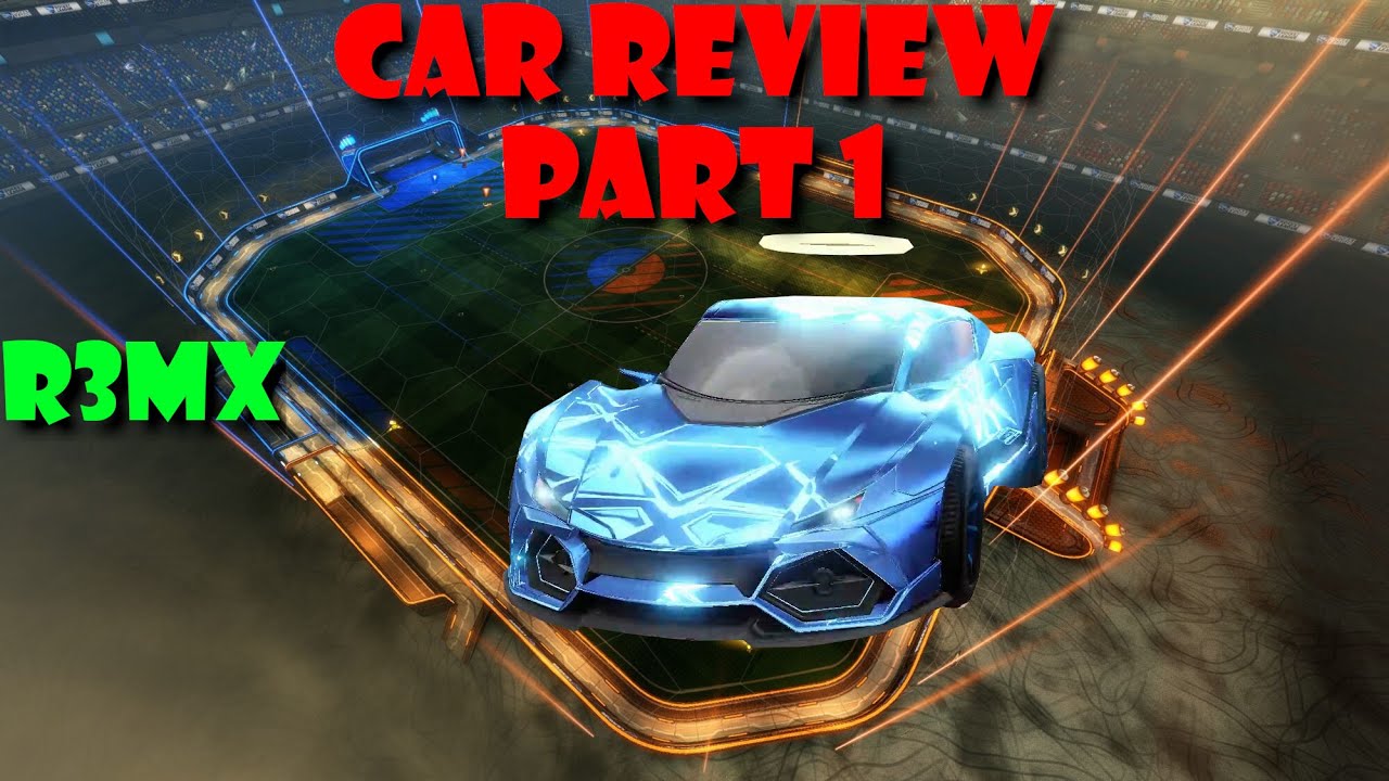 Rocket League Car Review (R3MX) [Part 1] - YouTube