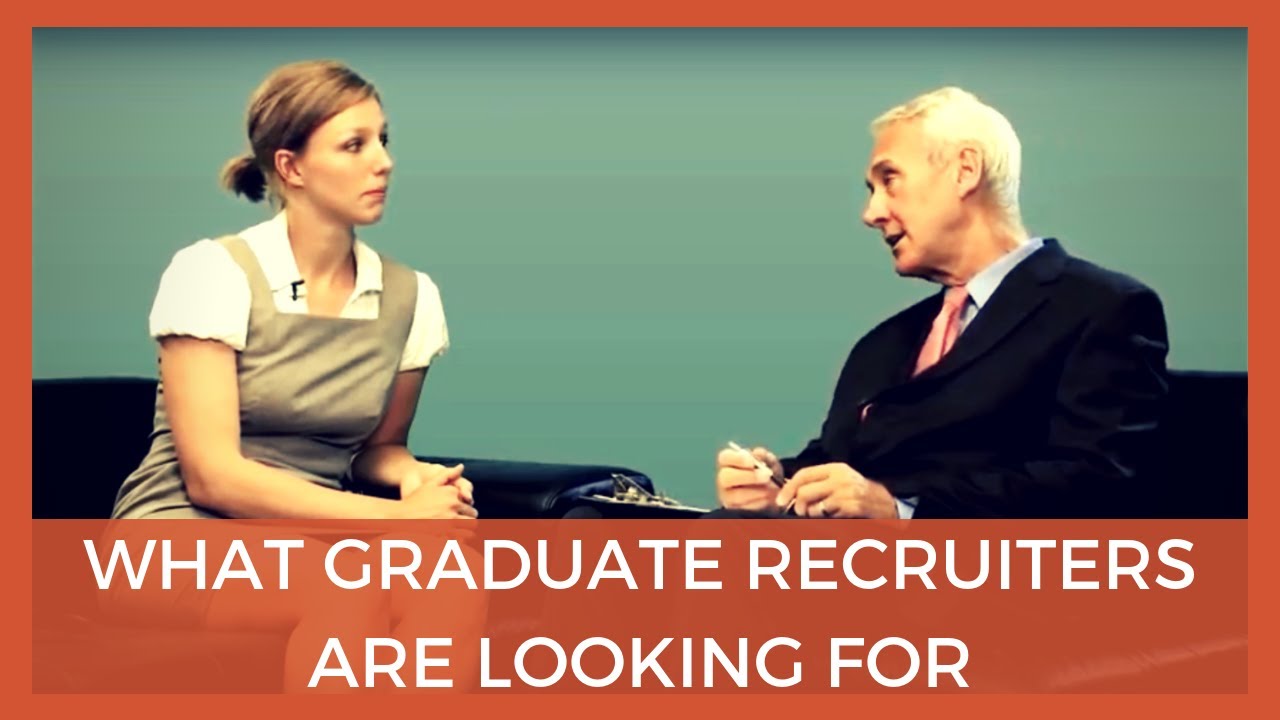 What Graduate Recruiters Look For | Career Coaching For Graduates ...
