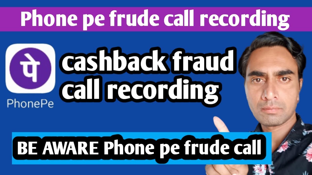 Phone pe fraud Call l Phone pe fraud call recording l Phone pe cashback ...