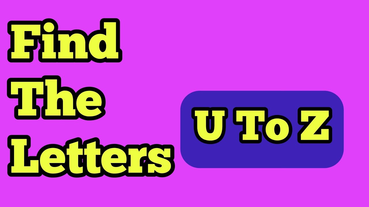 Find The Letter U to Z| Alphabets Activity for kids - YouTube