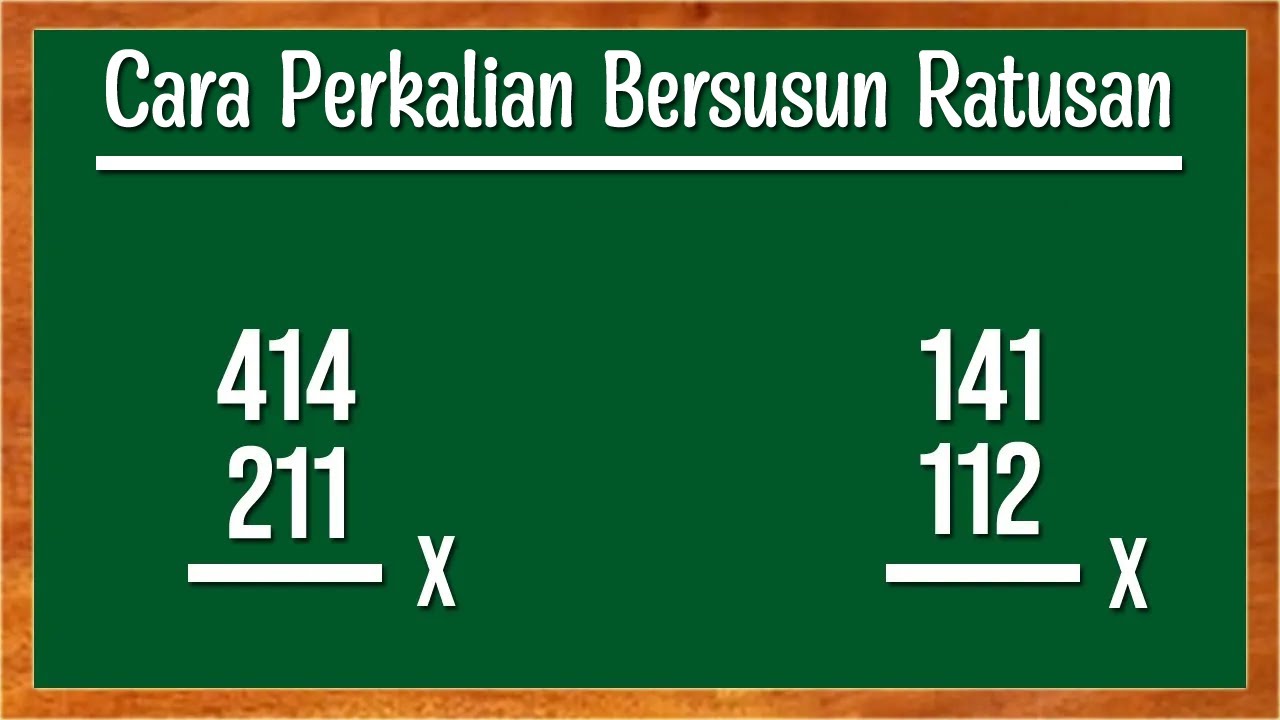 Belajar Perkalian Bersusun 📐 Matematika Dasar Kelas 3 SD 📓 Ratusan ...