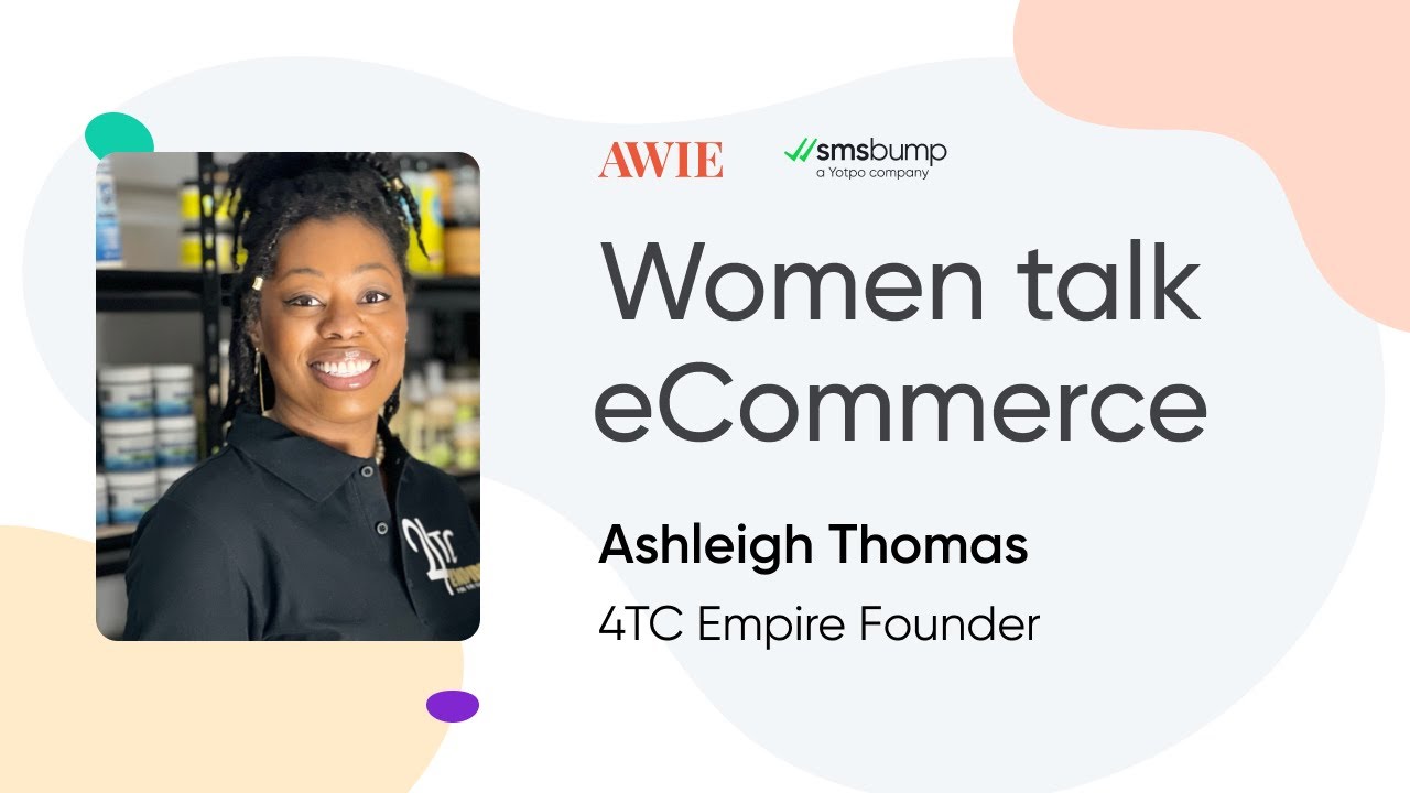 Women Talk eCommerce: Meet the Amazing Ashleigh Thomas - YouTube