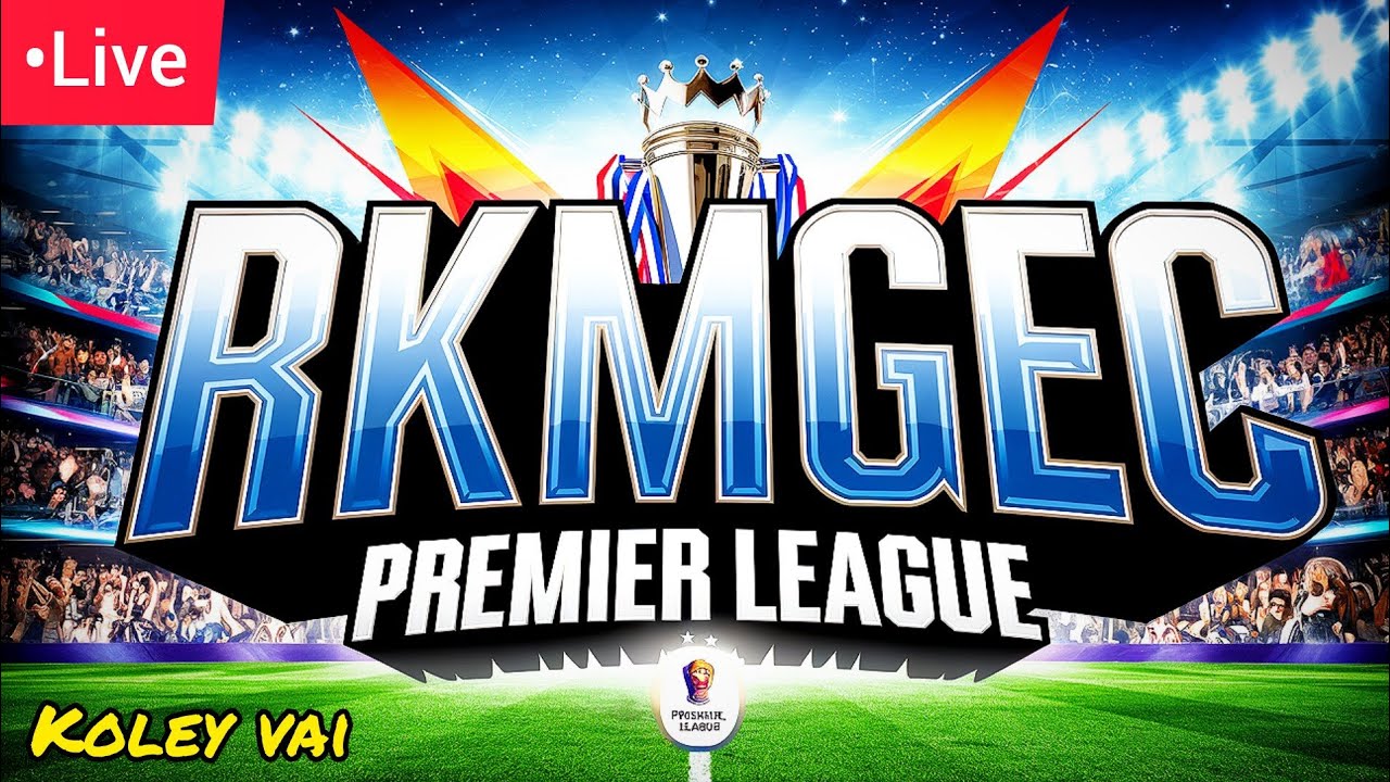 RKMGEC PREMIER LEAGUE Live || final match - YouTube