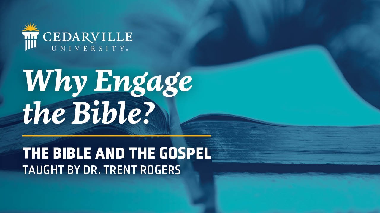 Bible and the Gospel | Why Engage the Bible? - YouTube