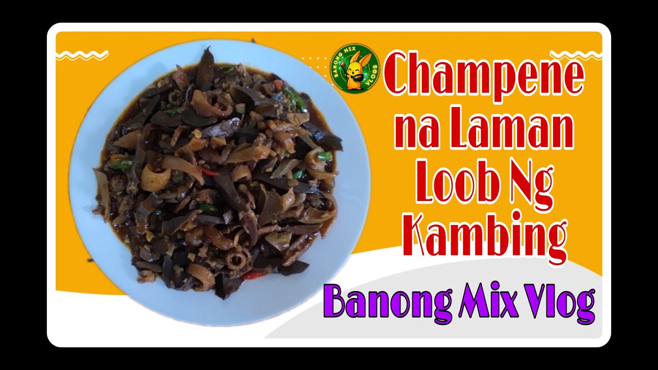 Champeni (Tsampeni) Laman loob ng Kambing//BANONG MIX VLOG// Recipe ...