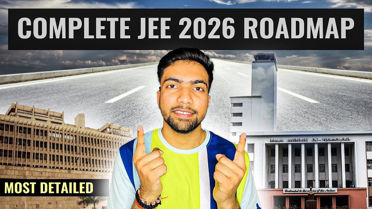 Complete Roadmap for JEE 2026 | Most Detailed JEE 2026 Strategy # ...