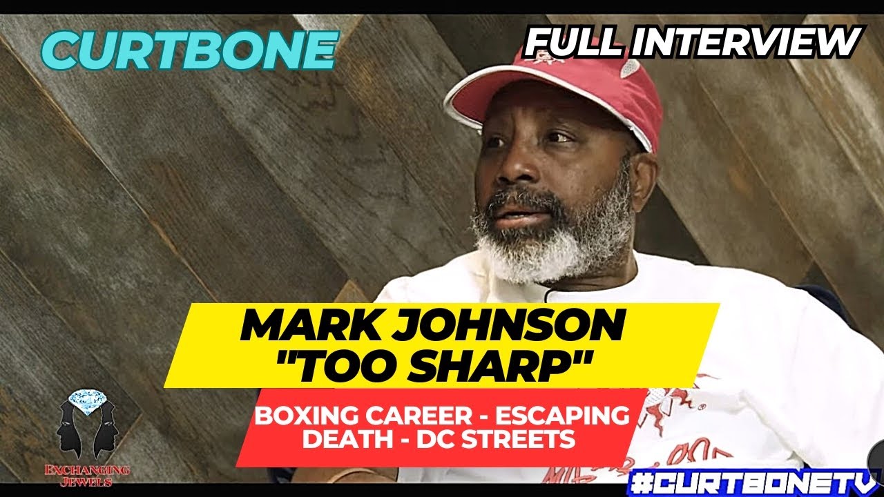 Mark Too Sharp Johnson Talk Wayne Perry, Escaping Death, Boxing Career ...