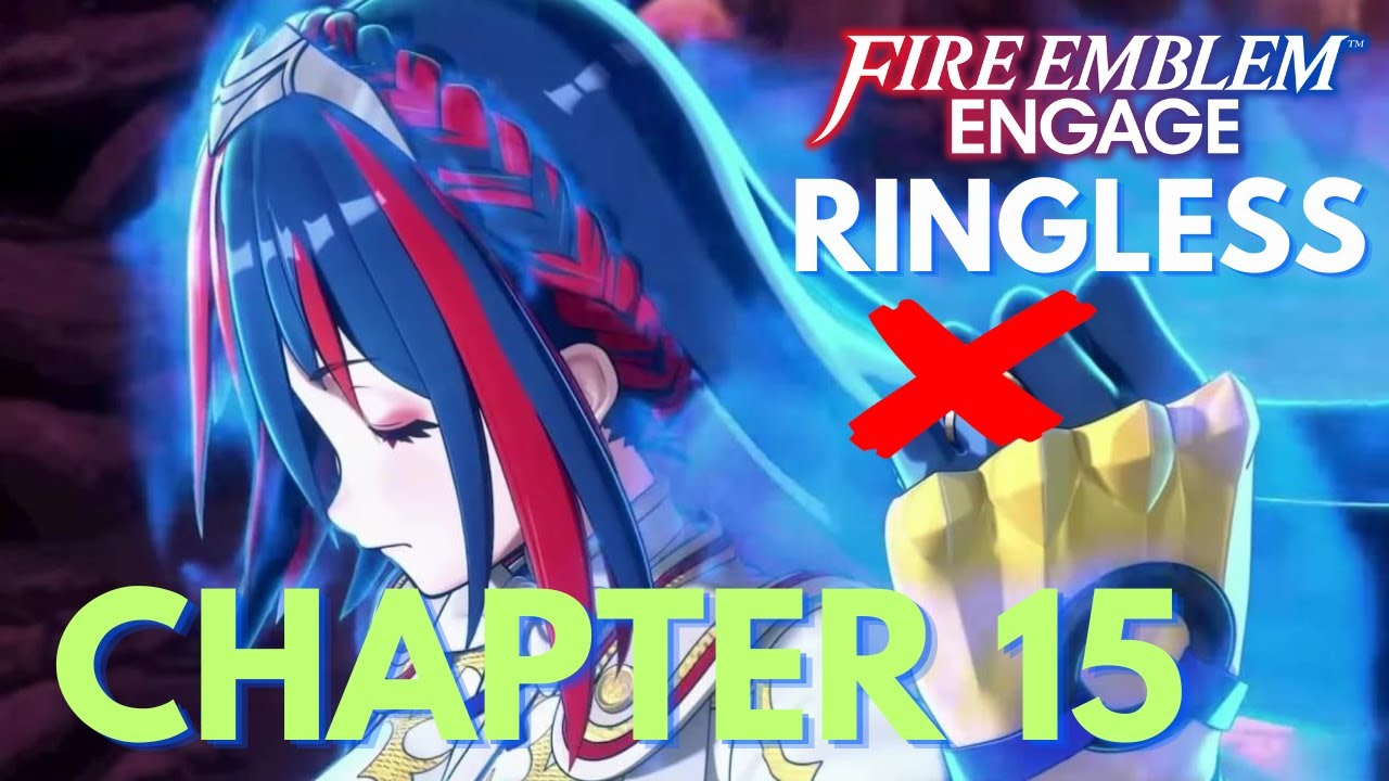 Chapter 15 Fire Emblem Engage MADDENING RINGLESS - YouTube
