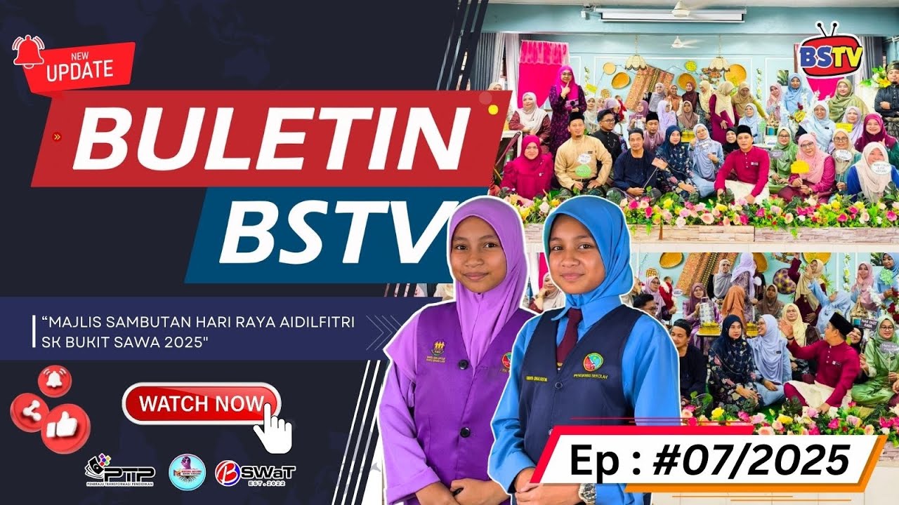 BULETIN BSTV EDISI RAYA | 2025 : MAJLIS SAMBUTAN HARI RAYA AIDILFITRI ...