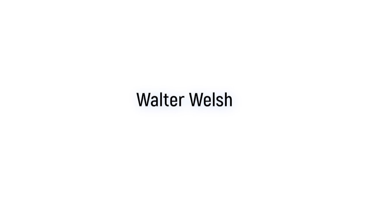 WALTER WELSH | EPISODE 3 | SERIES MANIACS - YouTube