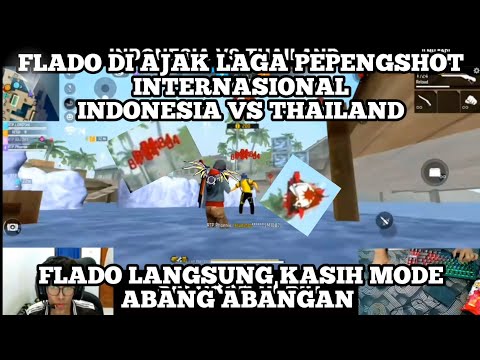 FLADO DIAJAK LAGA PEPENGSHOT VS THAILAND, FLADO AUTO MODE ABANG-ABANGAN 