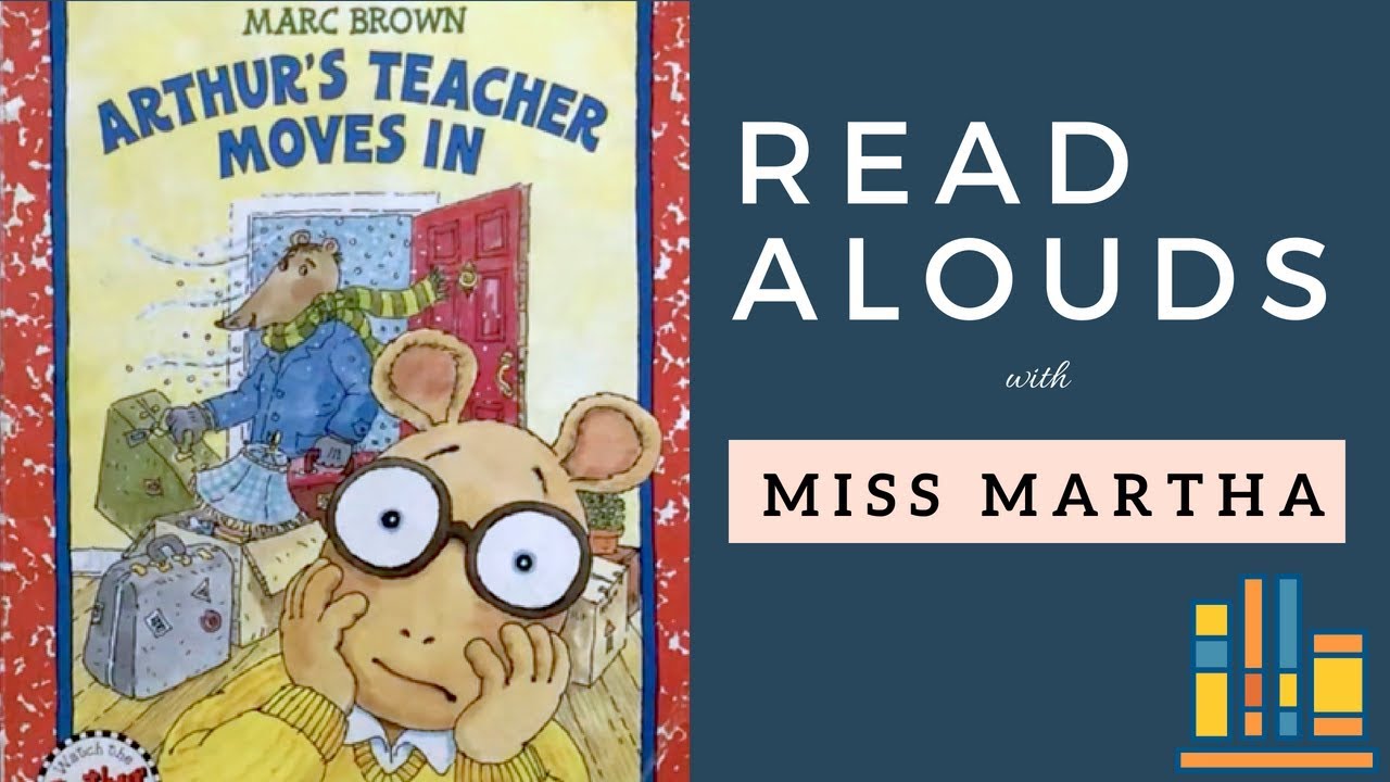Arthur's Teacher Moves In - Read Alouds with Miss Martha - YouTube