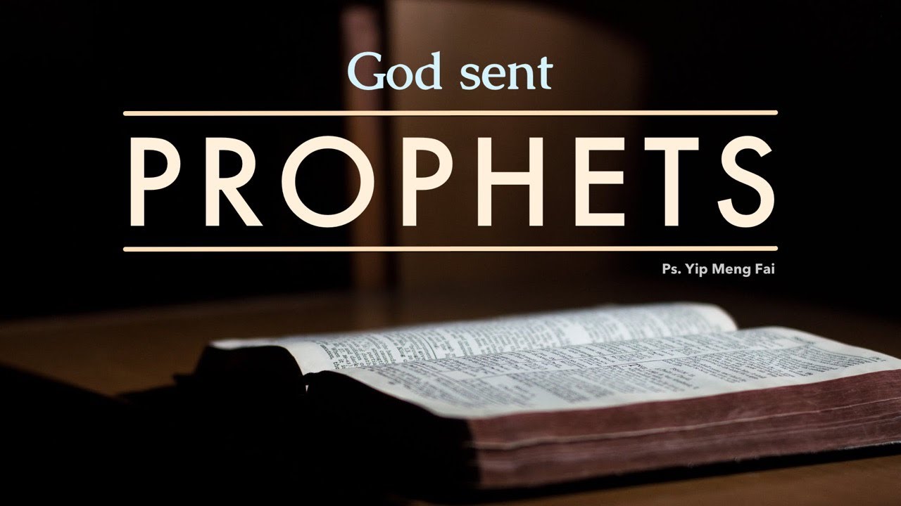 God Sent Prophets - Ps. Yip Meng Fai - YouTube