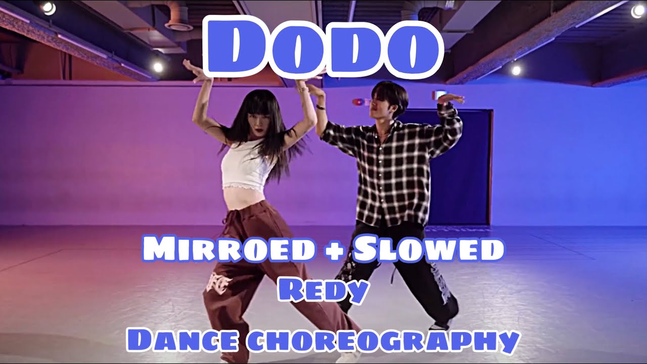 Dodo _ Redy Dance Choreography || Mirroed + Slowed - YouTube