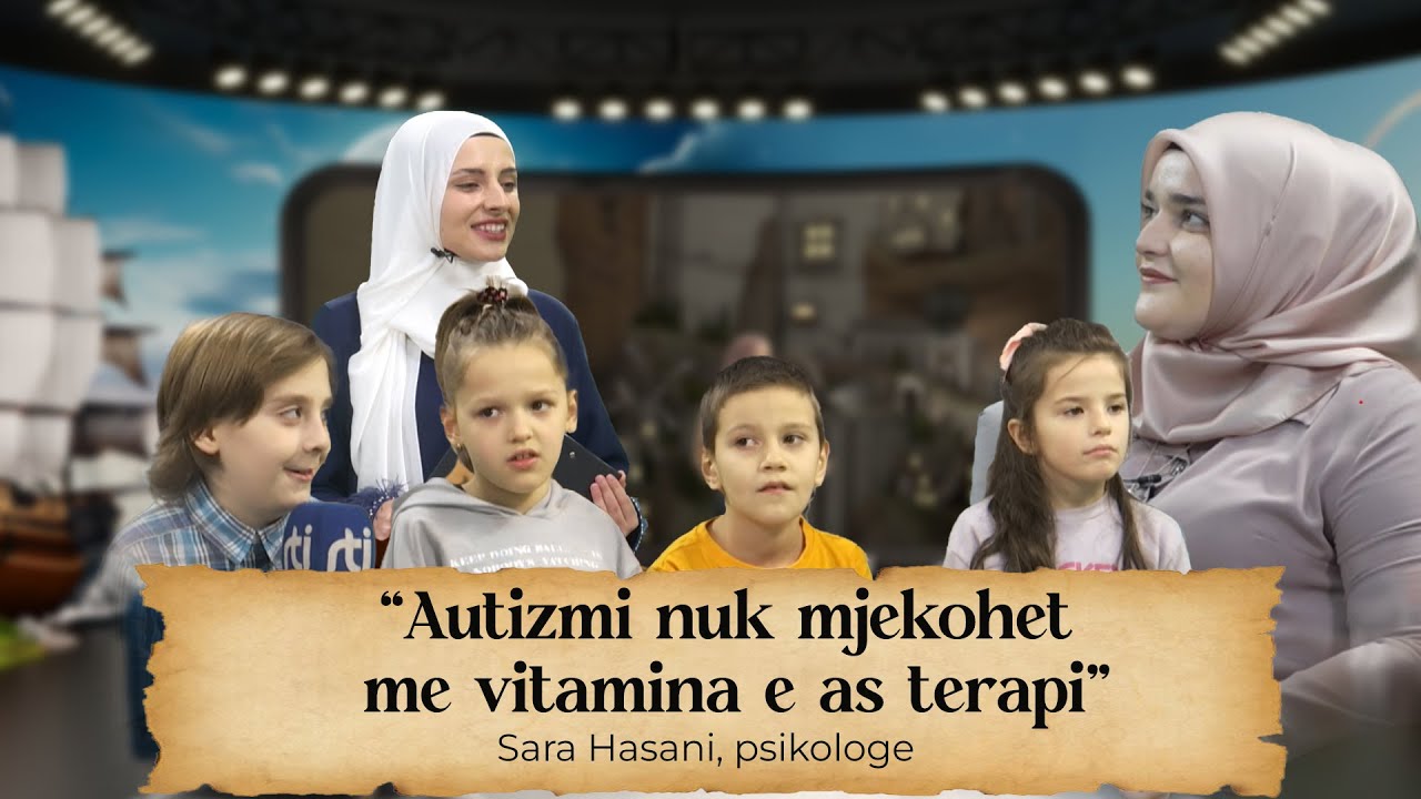 “Autizmi nuk mjekohet me vitamina e as terapi”- Sara Hasani, psikologe ...