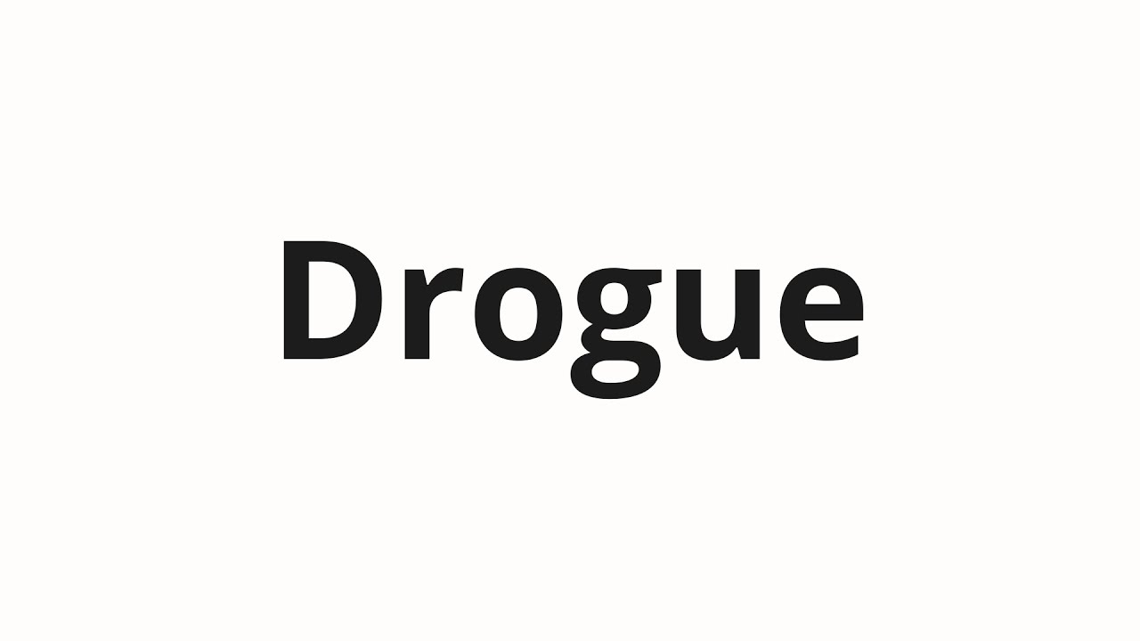 How to pronounce Drogue - YouTube