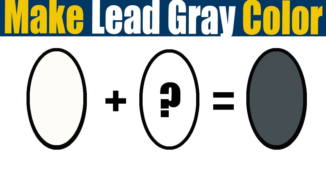 How To Make Lead Gray Color What Color Mixing To Lead Gray - YouTube
