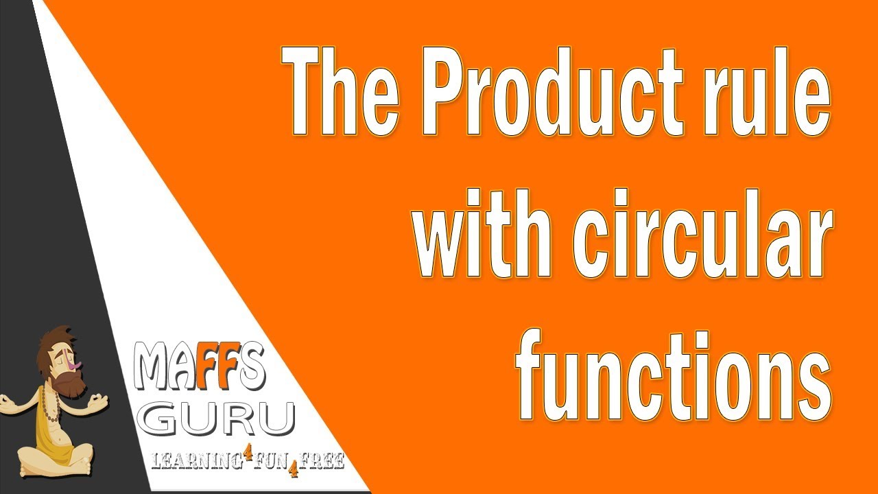 Product Rule With Circular Functions Methods 3 And 4 MaffsGuru product-rule-with-circular-functions-methods-3-and-4-maffsguru