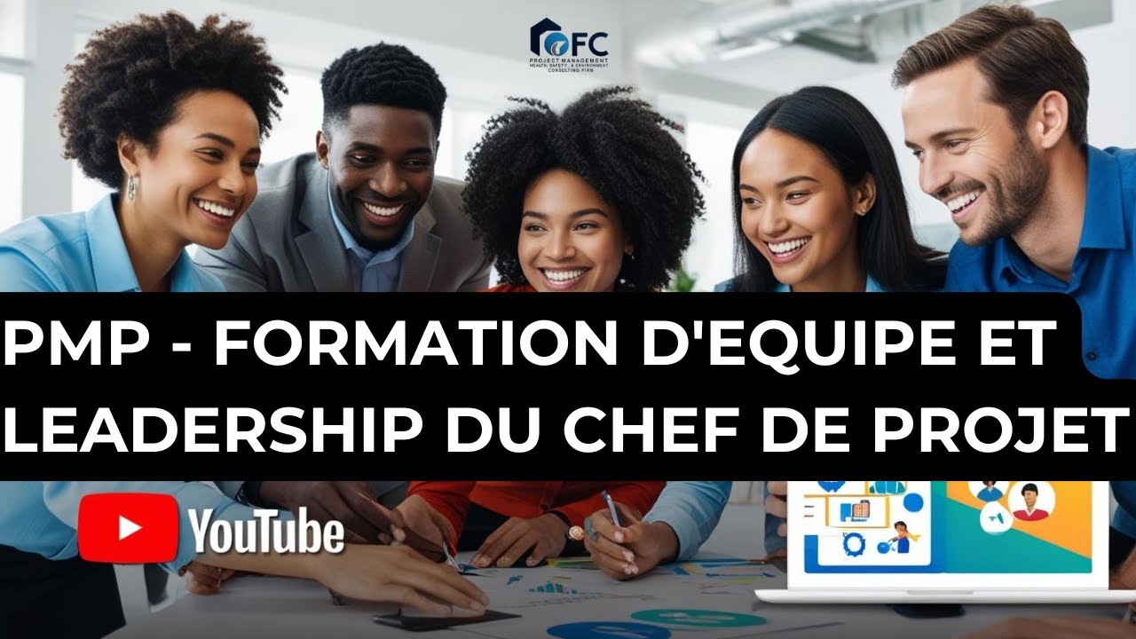FORMATION D'EQUIPE ET LEADERSHIP DU CHEF DE PROJET - YouTube