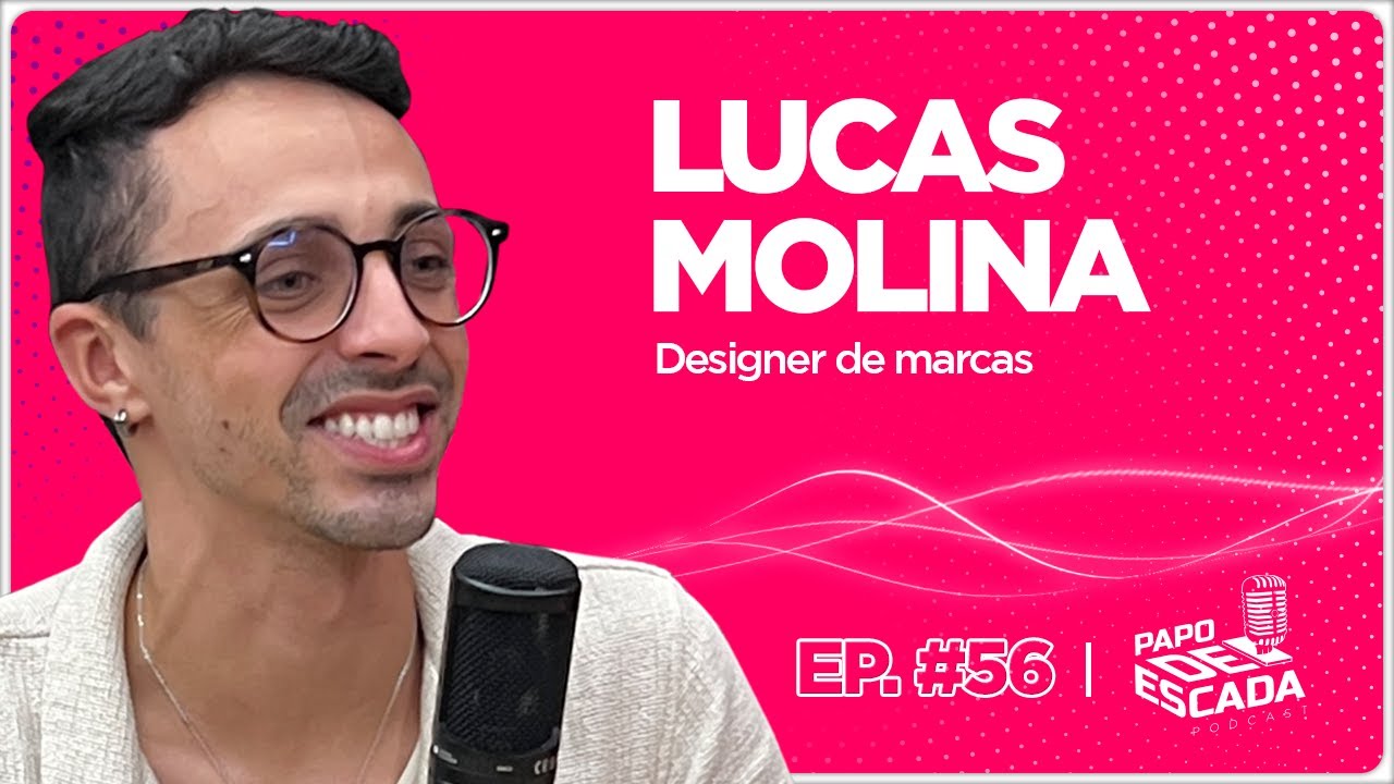 Papo de Escada - Episódio #56 - Lucas Molina - YouTube
