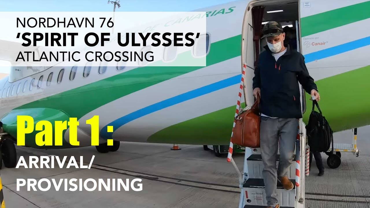 N76 Spirit of Ulysses - Atlantic Crossing - part 1: Arrival ...
