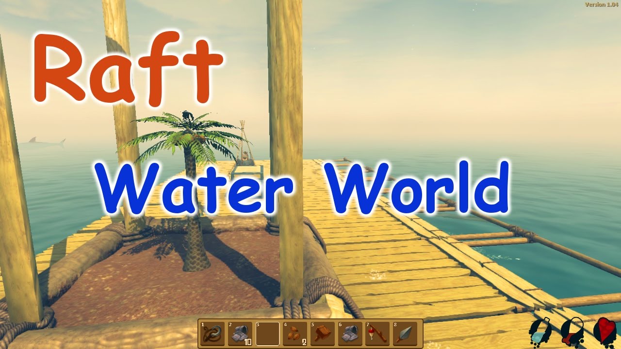 Raft Gameplay #1 - Water World - YouTube