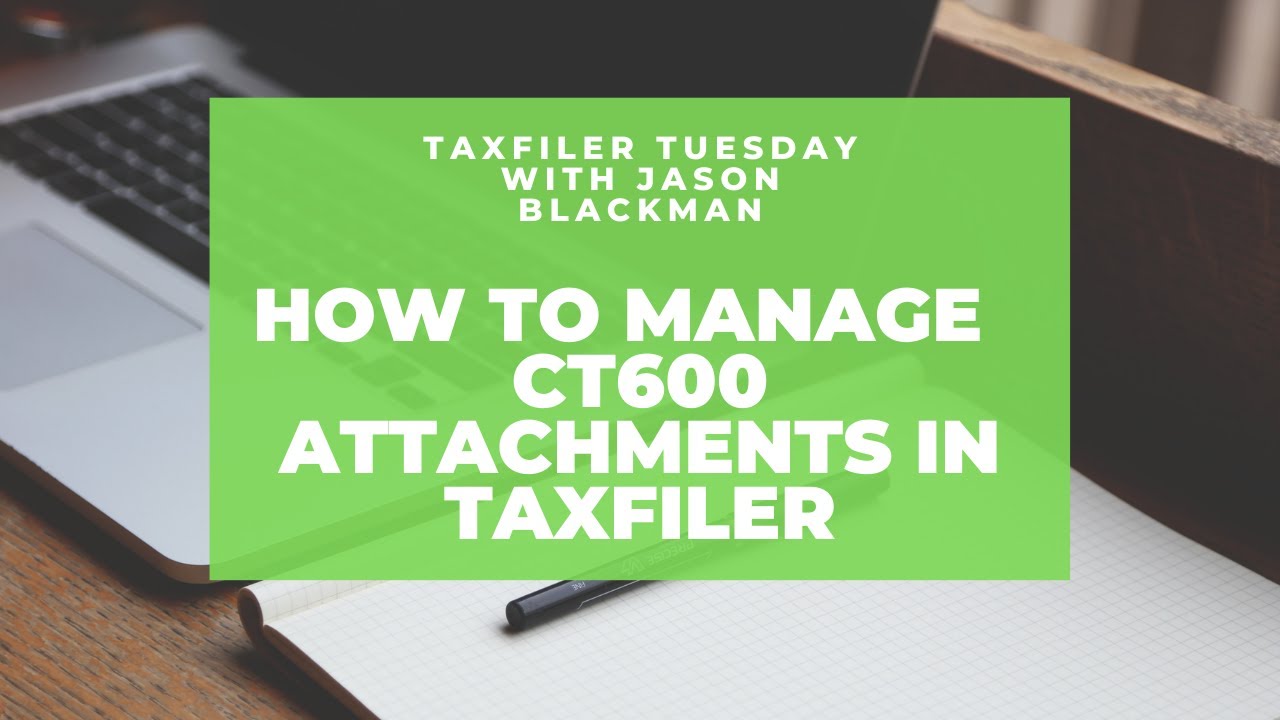 How to manage CT600 attachments in Taxfiler - YouTube