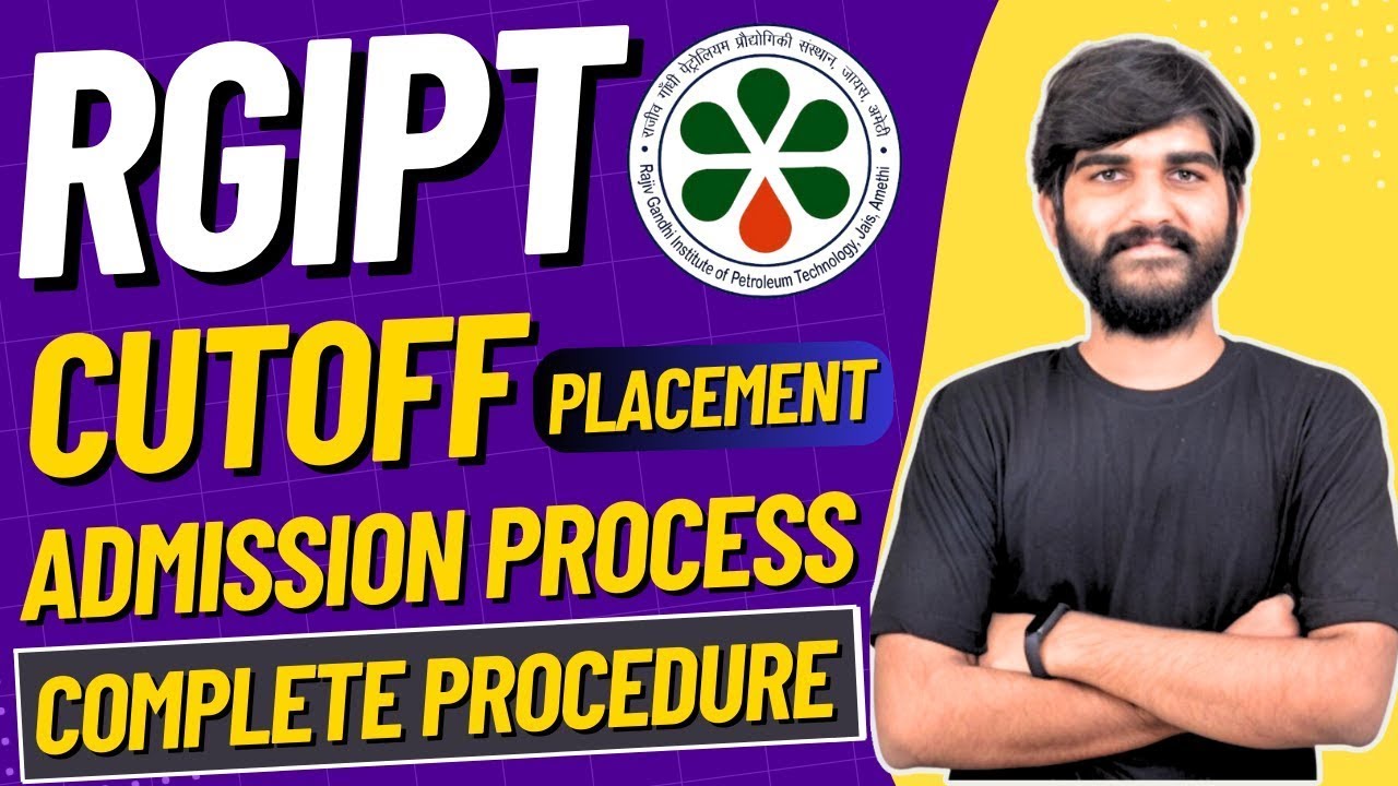 RGIPT Counselling 2024 - Admission, Cut Off, Fees, Placement | RGIPT ...