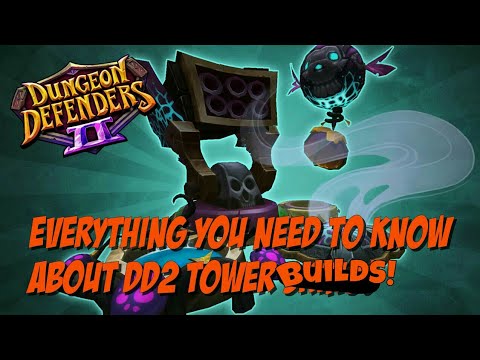 Dungeon Defenders 2 How to Build Better Defense Towers EXPLAINED - YouTube