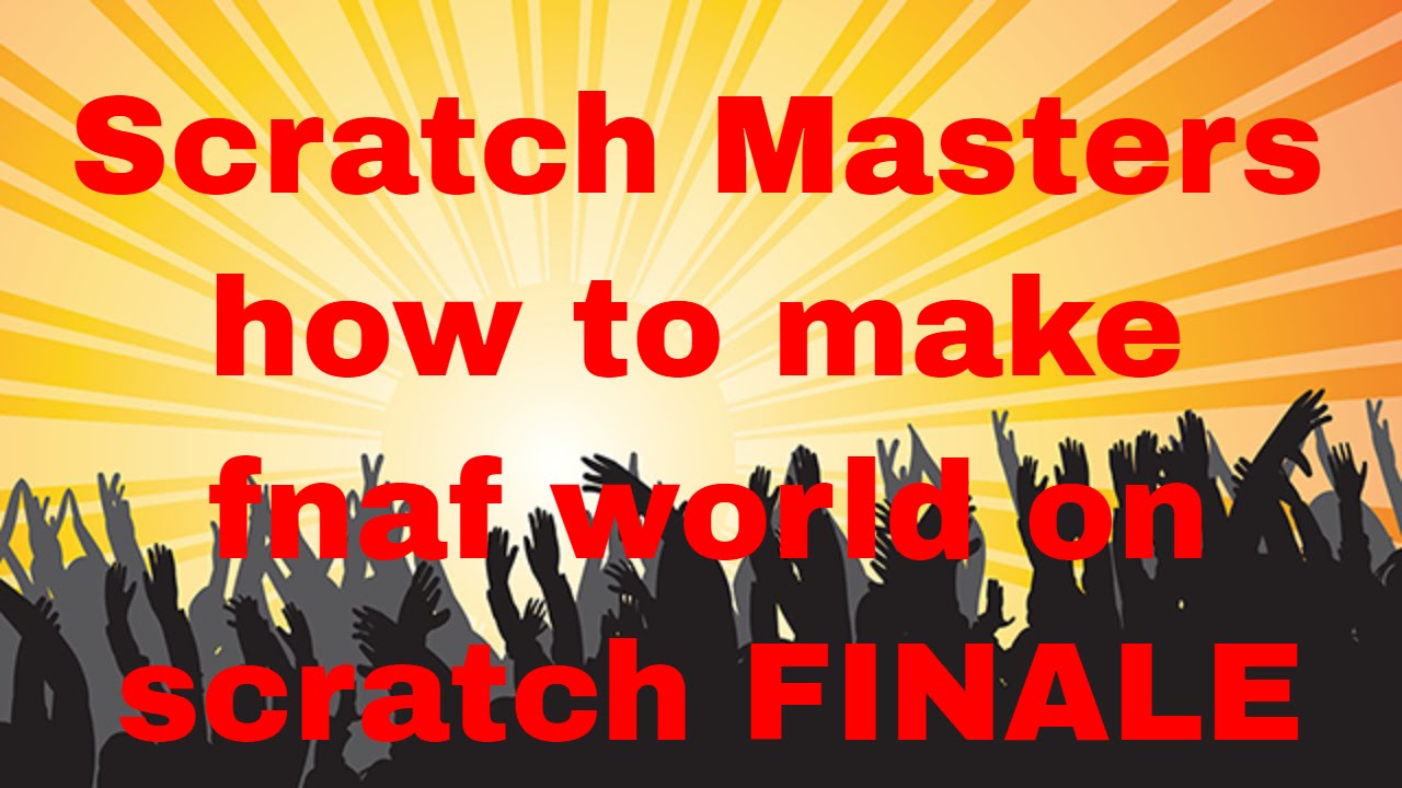 Fnaf world update 2 fnaf world scratch - egokja