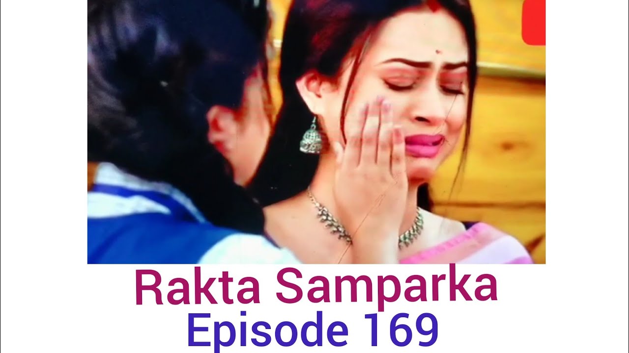 Rakta Samparka | Episode 169 | 16th March 2022| #raktasamparka # ...