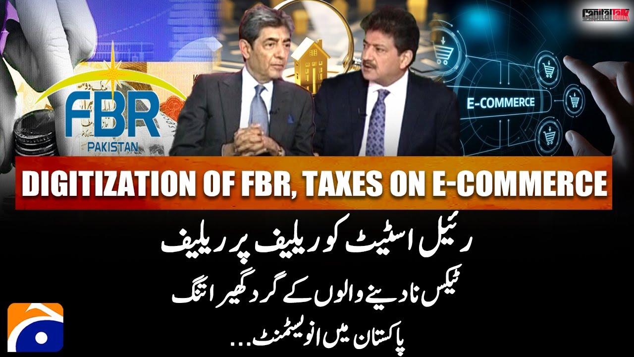 Digitization of FBR: Taxes on E-Commerce - Tax Evaders in Trouble? - Salman Ahmad - Hamid Mir ...