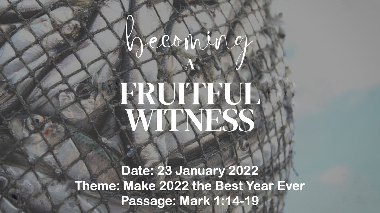 23/1/2022 Becoming a fruitful witness - YouTube