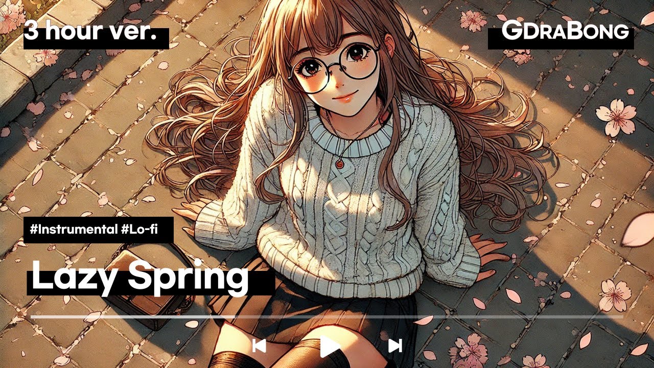 Lazy Spring | 3-Hour Loop | Chill Lo-Fi BGM for Vlog, Study, Sleep ...