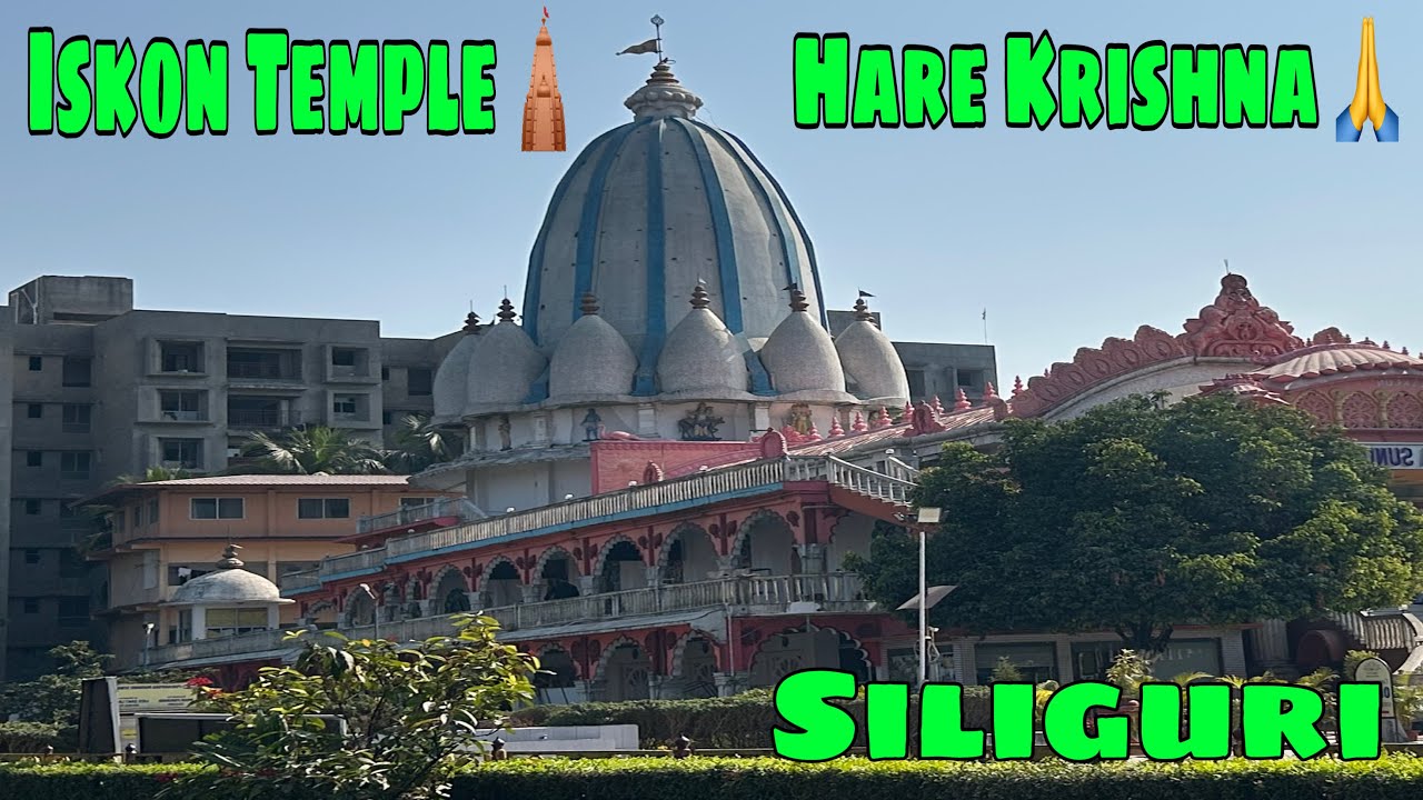 Today We Visited iskon Temple 🛕| Siliguri Biggest Temple ...