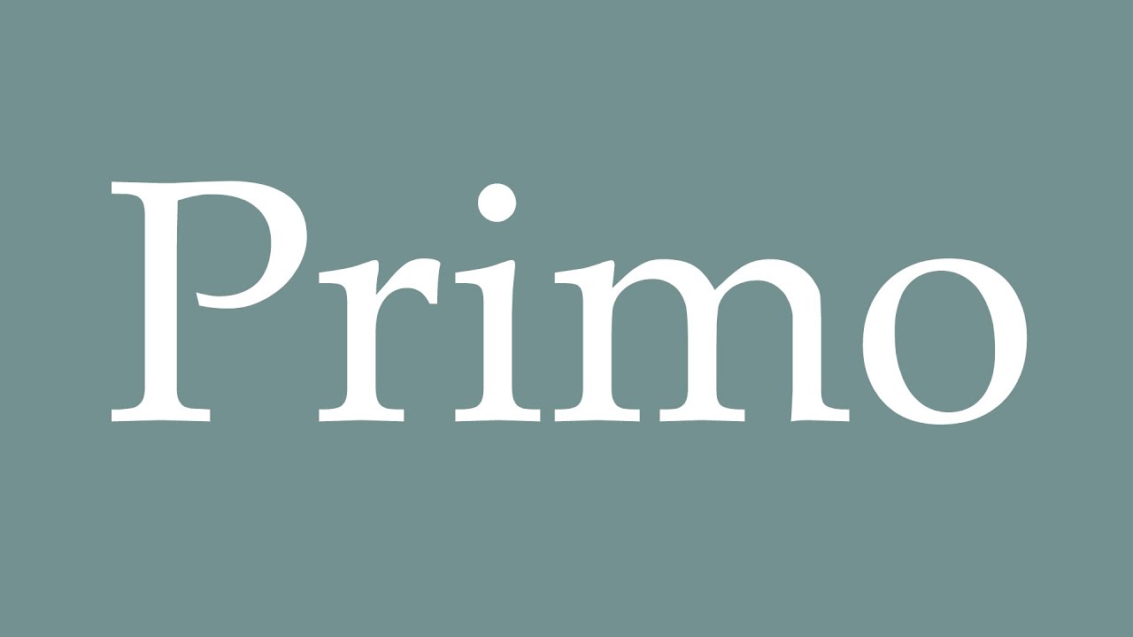 How to Pronounce ''Primo'' Correctly in French - YouTube