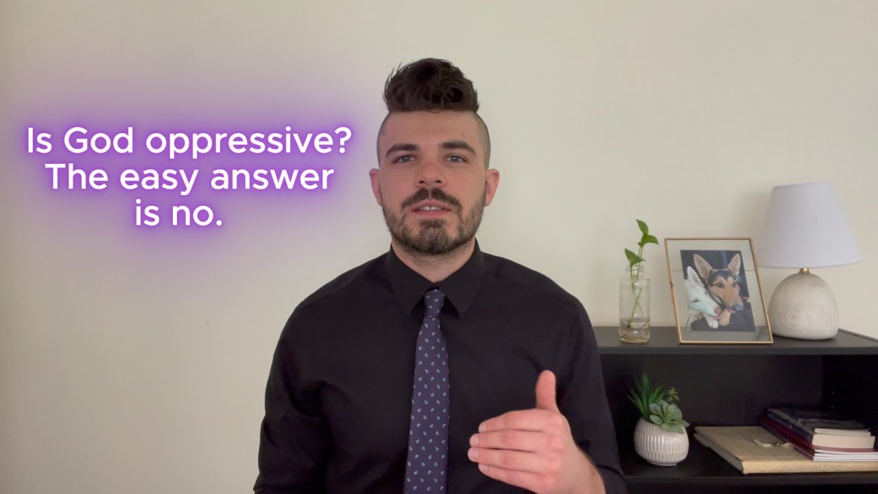 Debunking Prejudices Against God Pt. 4 Is God Oppressive? - YouTube