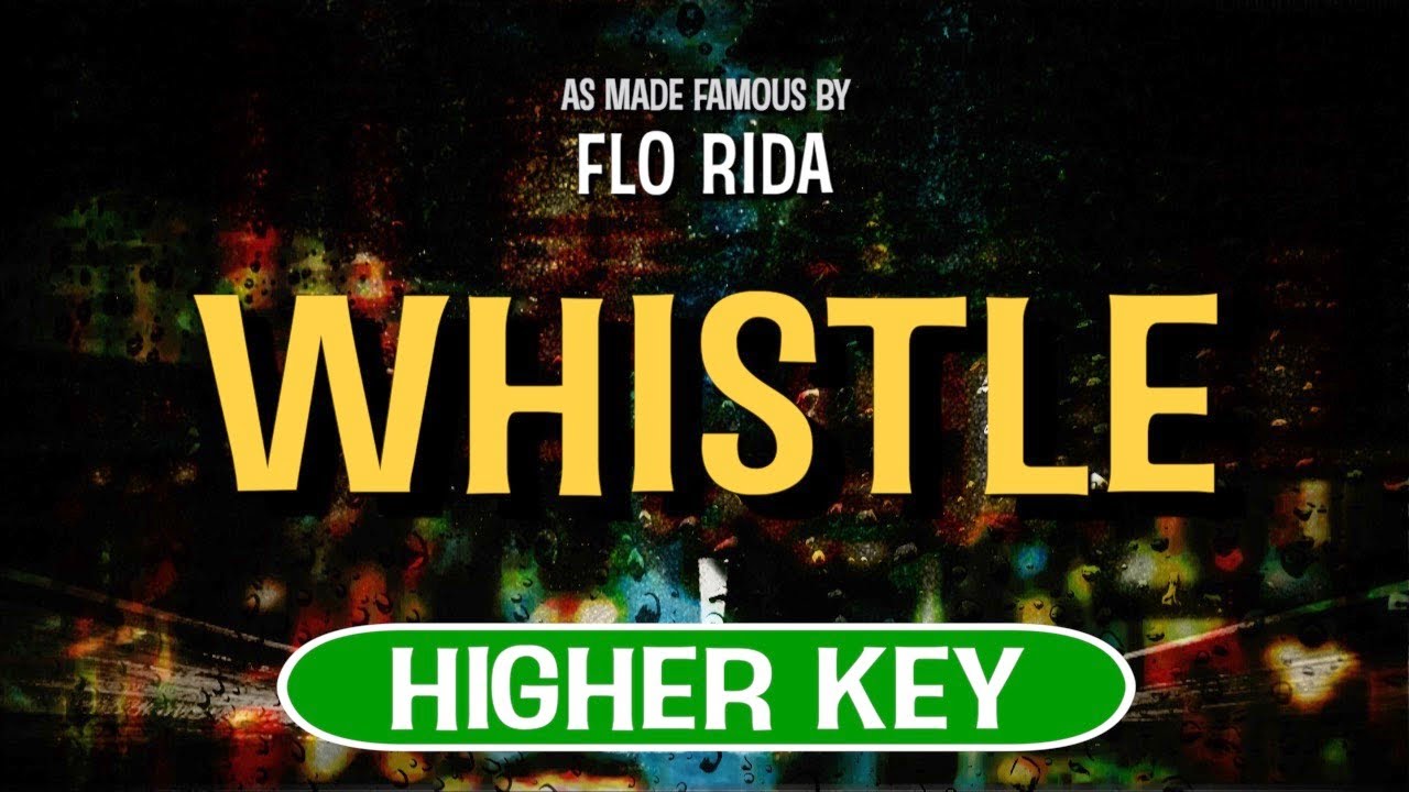 Whistle (Karaoke Higher Key) - Flo Rida - YouTube