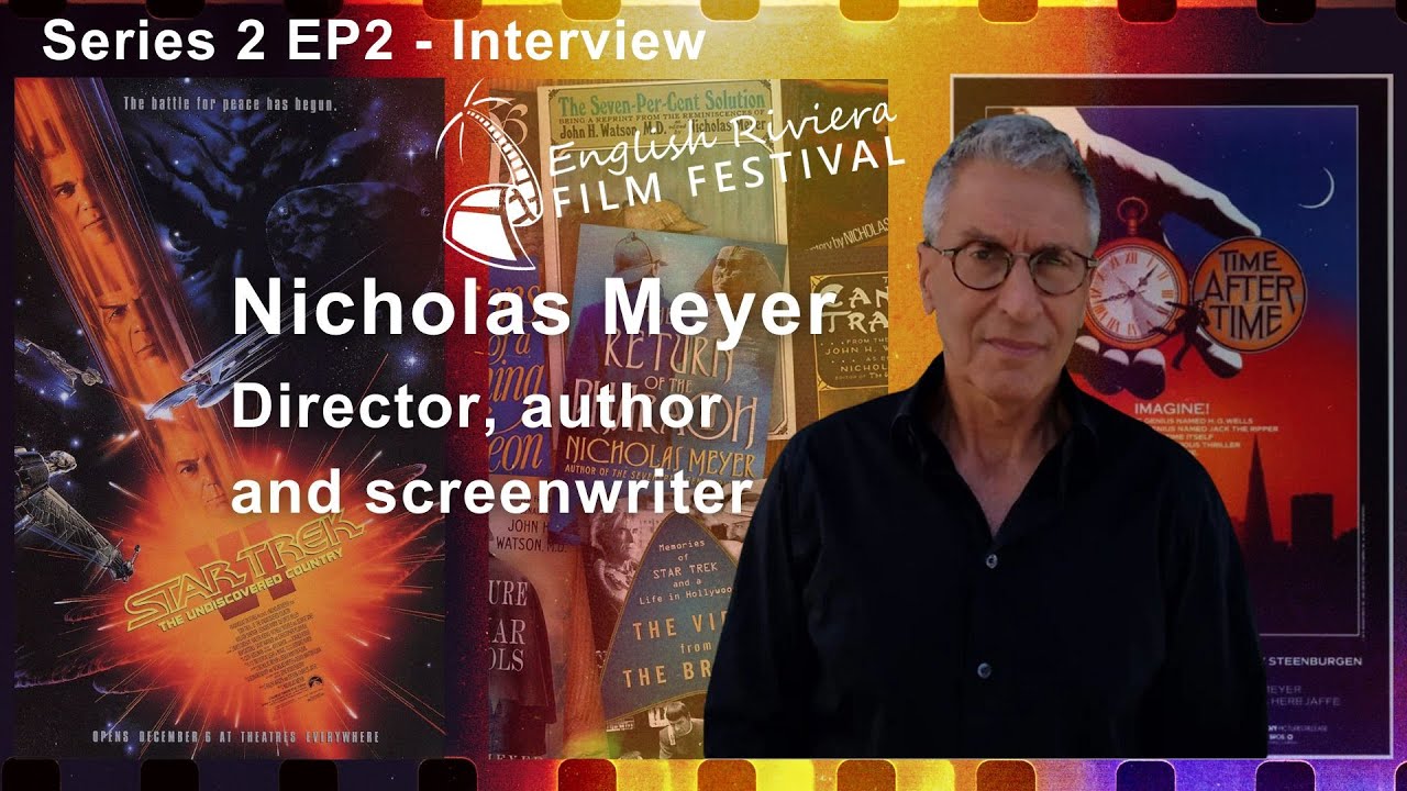 ERFF Show Series 2 Episode Two - Nicholas Meyer - Director - Author - Screenwriter - YouTube