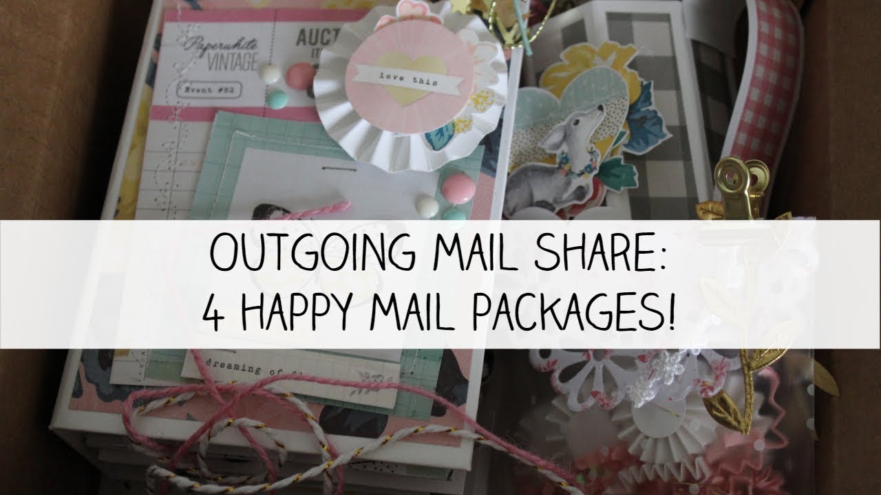 Outgoing Mail Share | 4 Happy Mail Packages! - YouTube