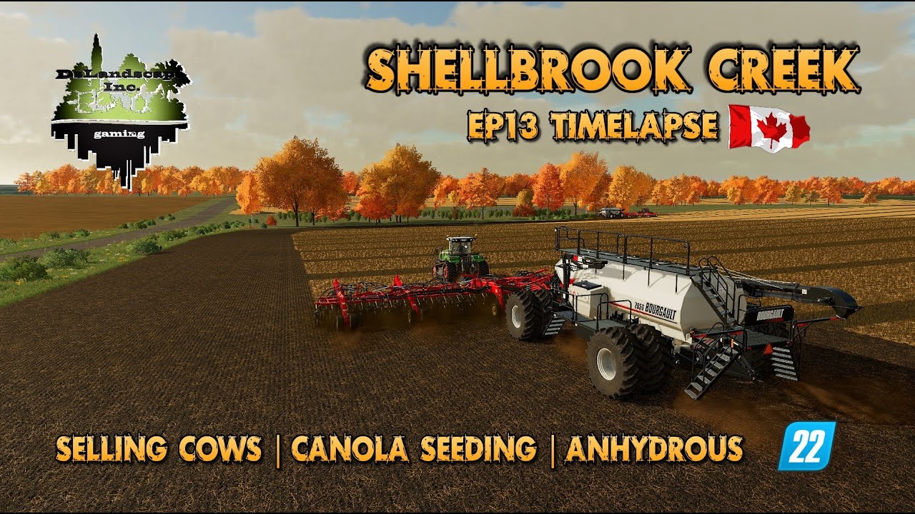 SHELLBROOK CREEK SK EP13 TIMELAPSE | CANOLA SEEDING | FS22 | FARMING ...