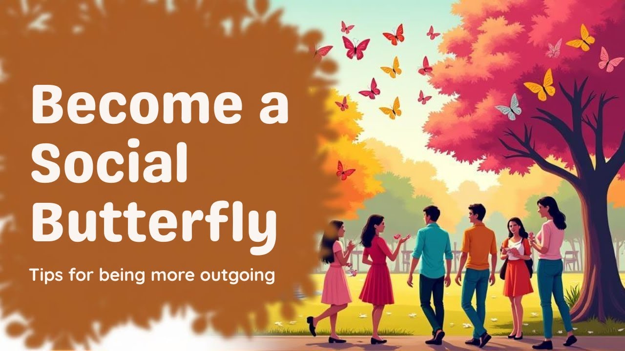 How to Become a Social Butterfly: 15 Skills Everyone Can Master - YouTube