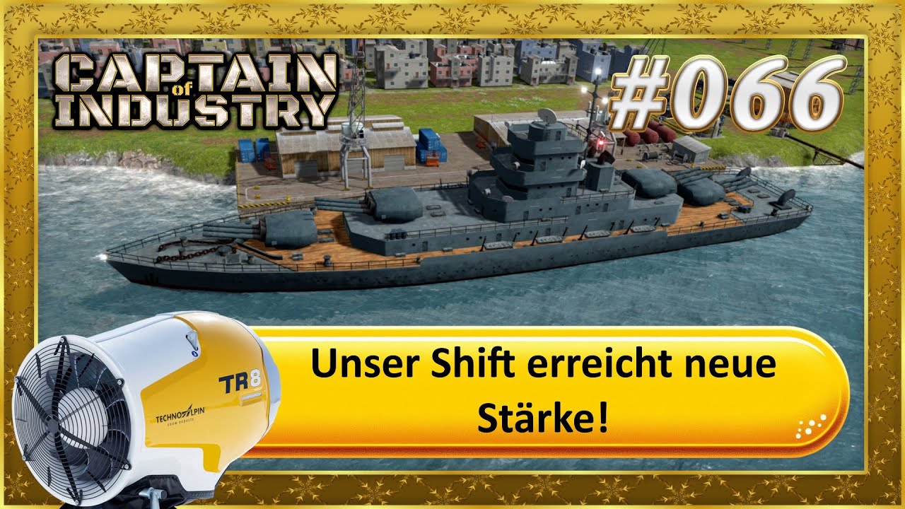 Captain of Industry – Unser Shift erreicht neue Stärke! #066 - YouTube