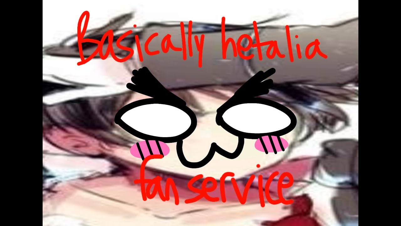 basically hetalia fanservice - YouTube