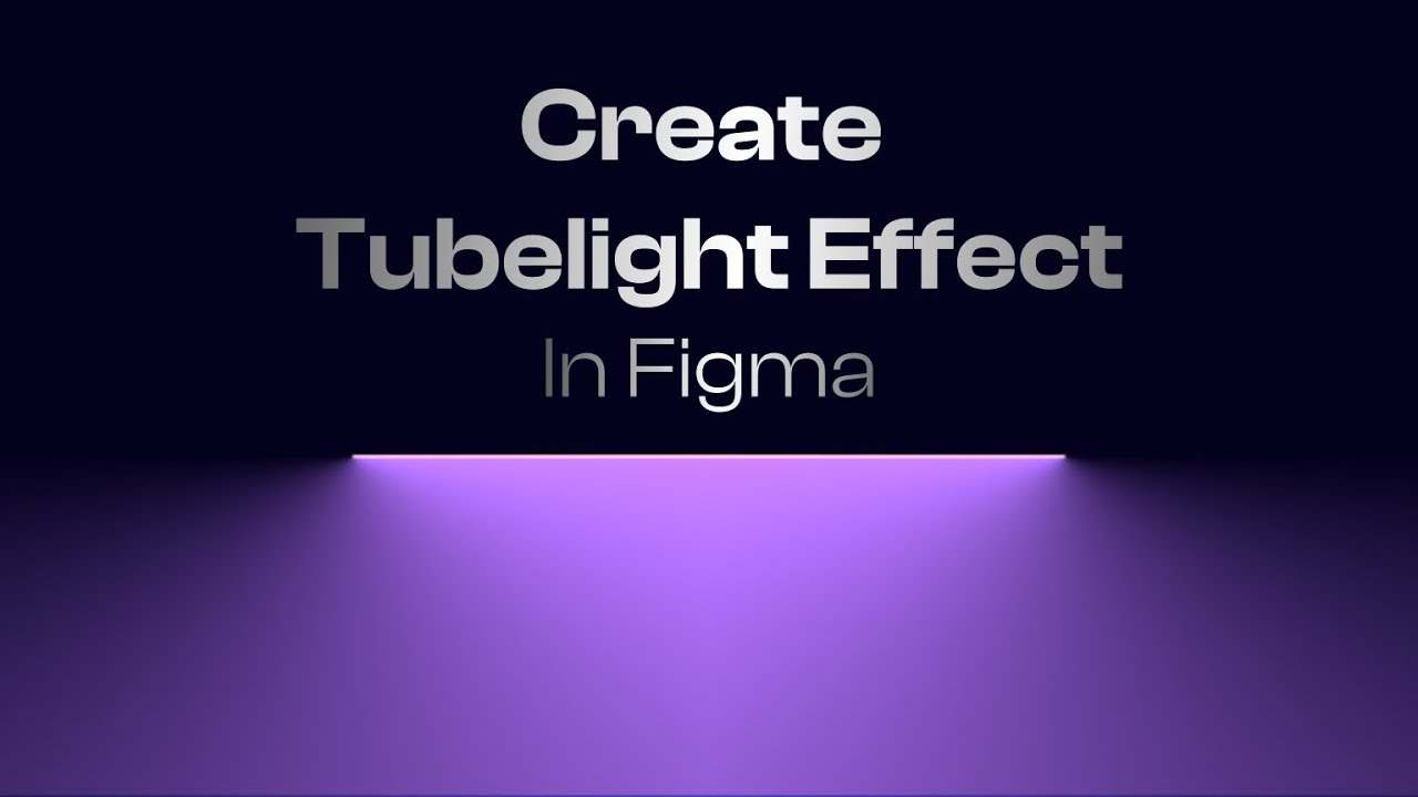 FIGMA DESIGN | TUBELIGHT EFFECT | FIGMA TUTORIAL - YouTube