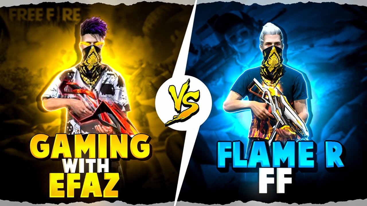 @flamerffexe VS Gaming With Efaz - Garena Free Fire - YouTube